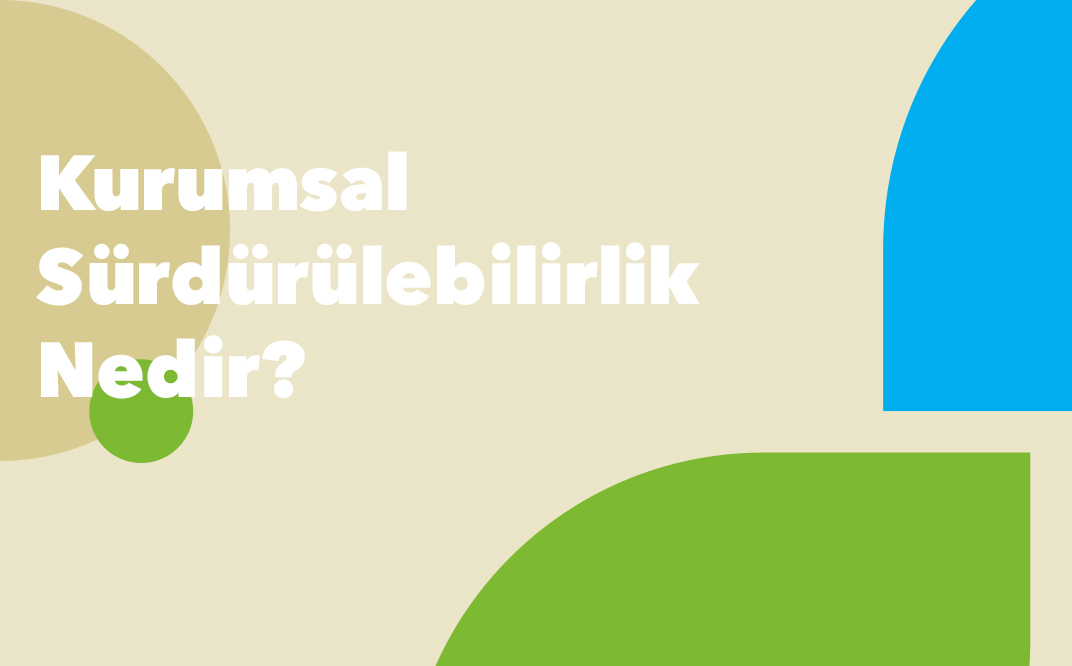 Kurumsal Sürdürülebilirlik Nedir? - QuickCarbon